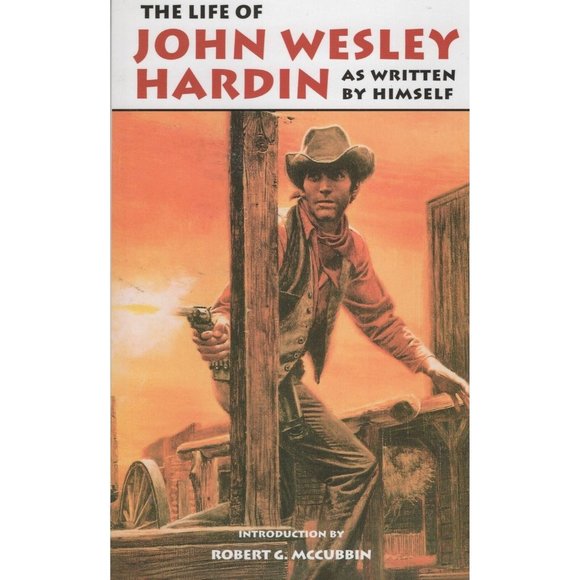 Other | The Life Of John Wesley Hardin As Written By Himself By John ...